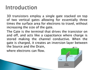 3D or Tri-gate transistors | PPTX