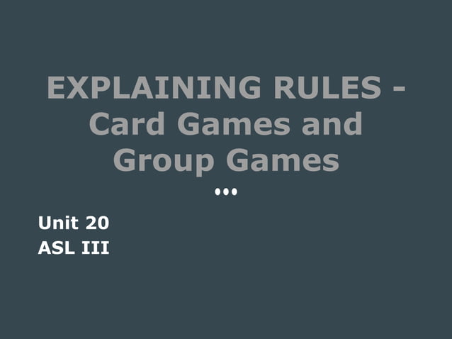 3e. Explaining Rules - Card Games and Group Games | PPT