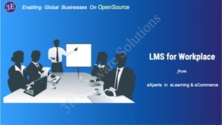 3E- LMS for WorkPlace | PPT