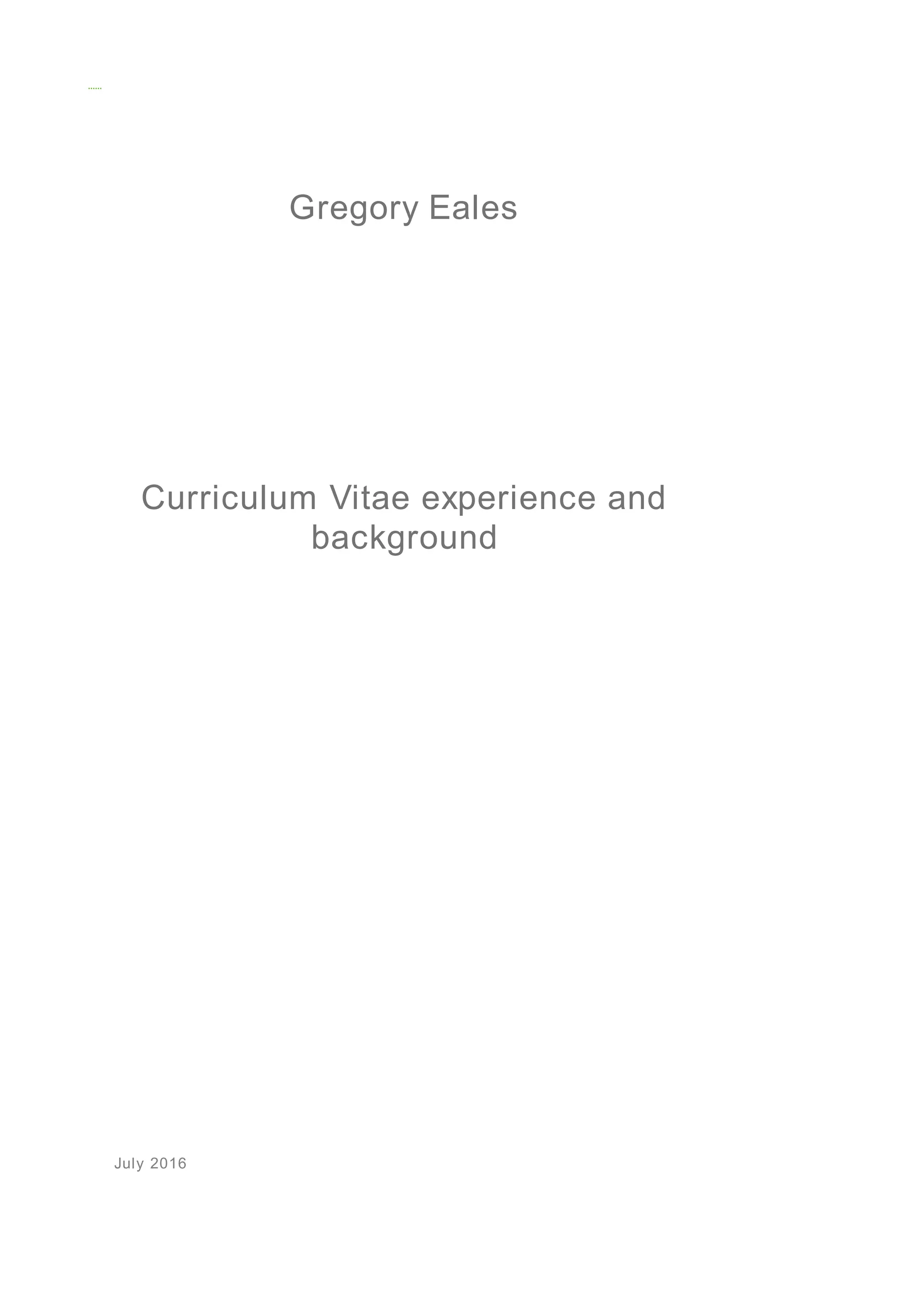 Curriculum Vitae - Gregory Eales Rev1.52 doc | DOCX
