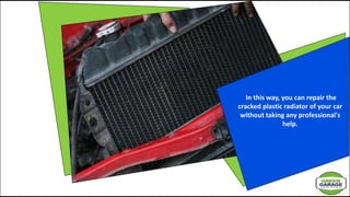 3 Effective Methods to Repair the Cracked Plastic Radiator of Car | PPT
