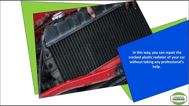 3 Effective Methods to Repair the Cracked Plastic Radiator of Car | PPT
