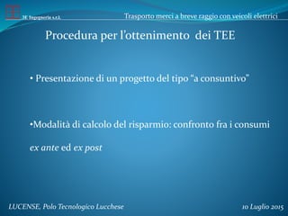 LUCENSE - Workshop trasporto merci a breve raggio con veicoli elettrici | PPT