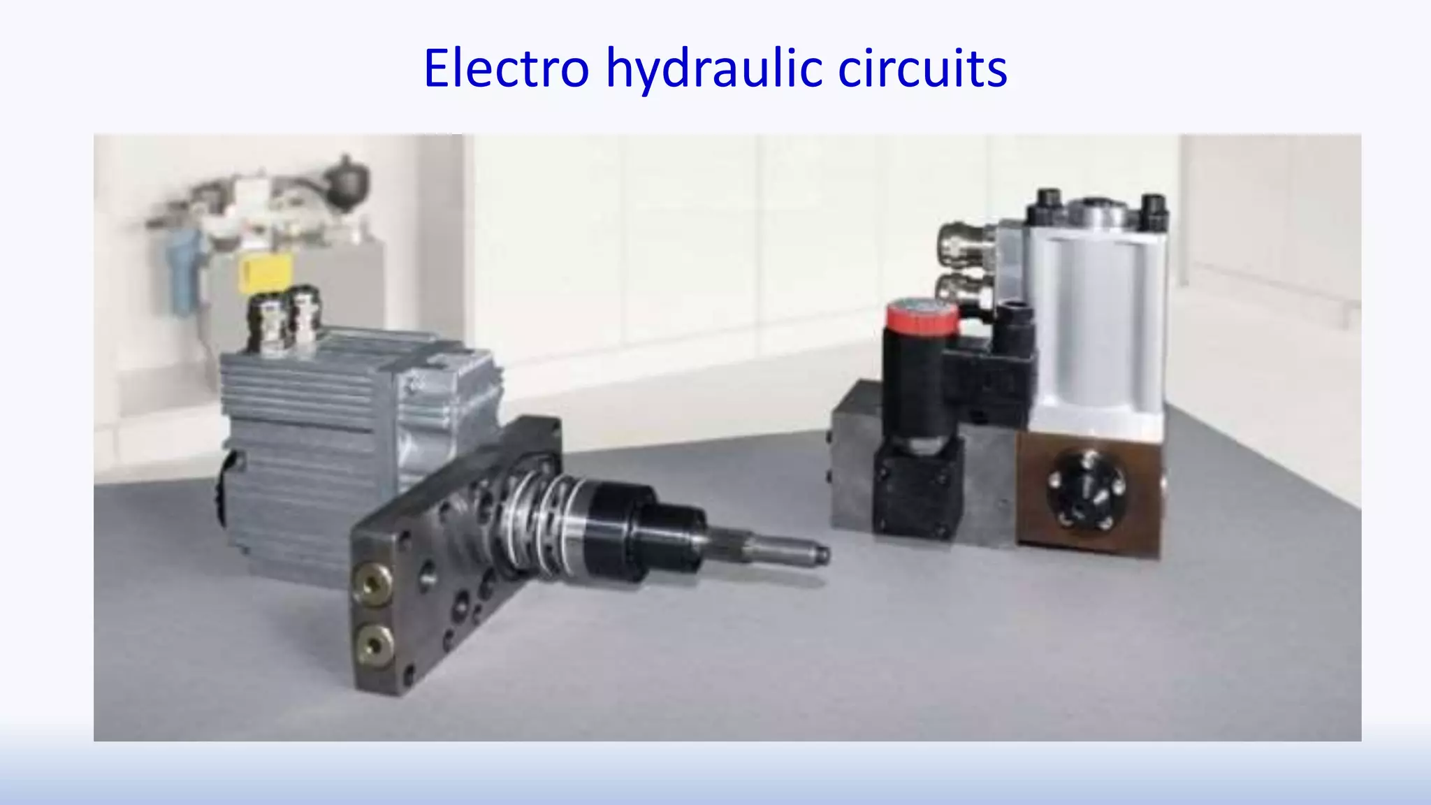 3 electro hydraulic, component, circuits | PPTX