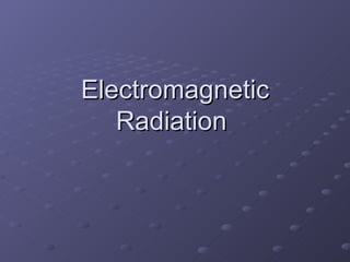 3 electromagnetic radiation | PPT