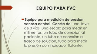 (3) EQUIPO PARA PRESION VENOSA CENTRAL.pptx