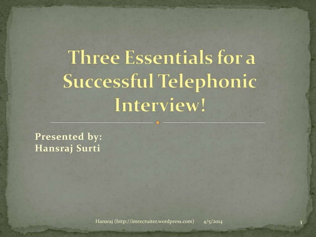 3 essentials for a successful telephonic interview | PPT