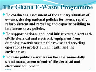 3 ewaste programghananetherlandsnov2010 john pwamang epa | PPT