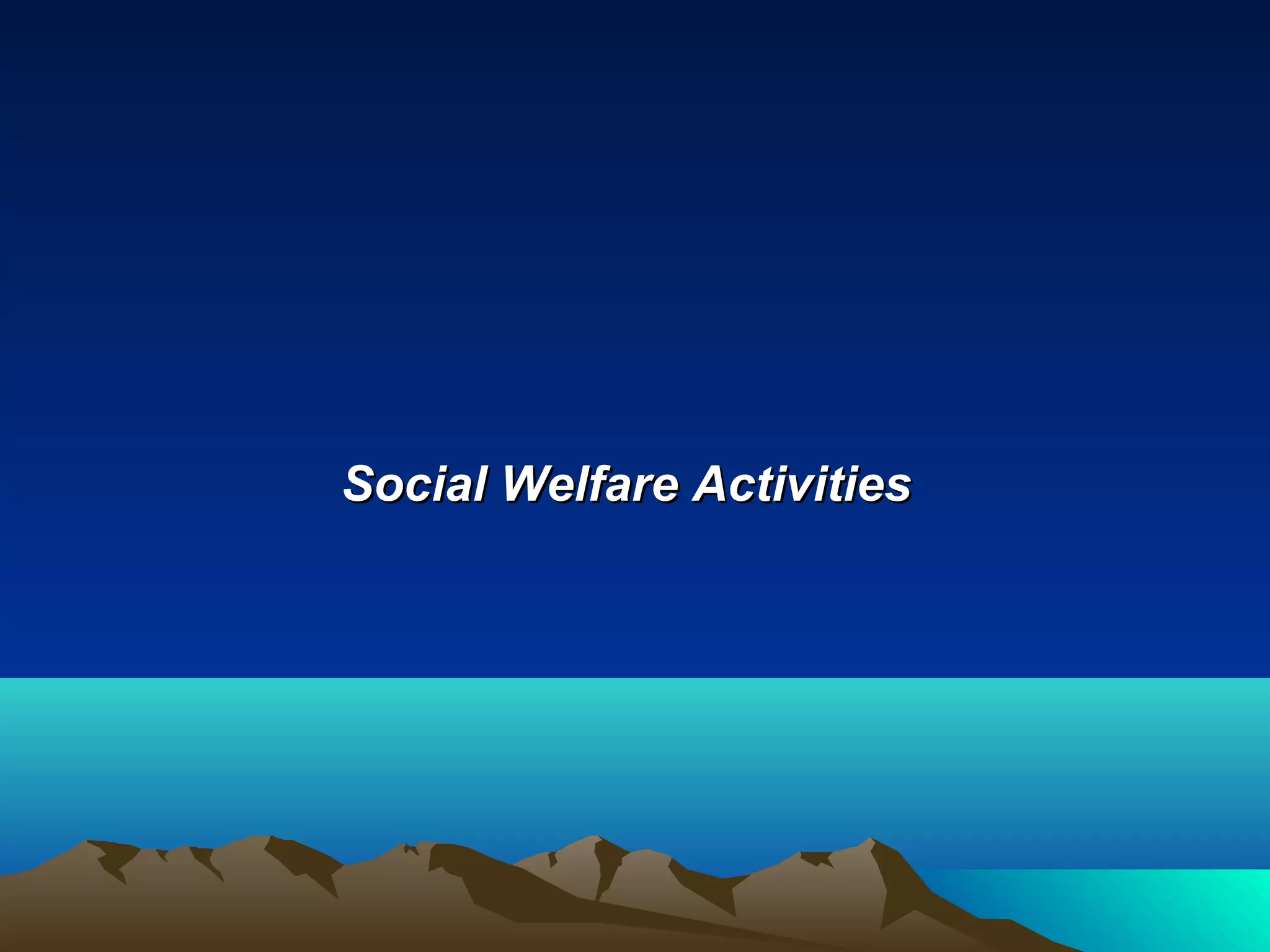 Presentation 5-Social Welfare Activities | PPT