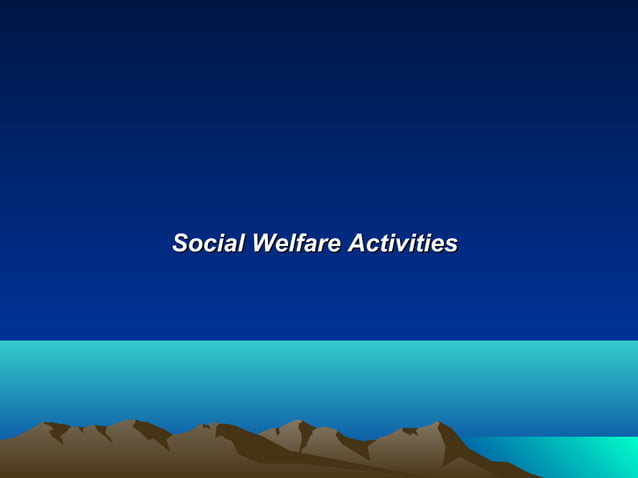 Presentation 5-Social Welfare Activities | PPT