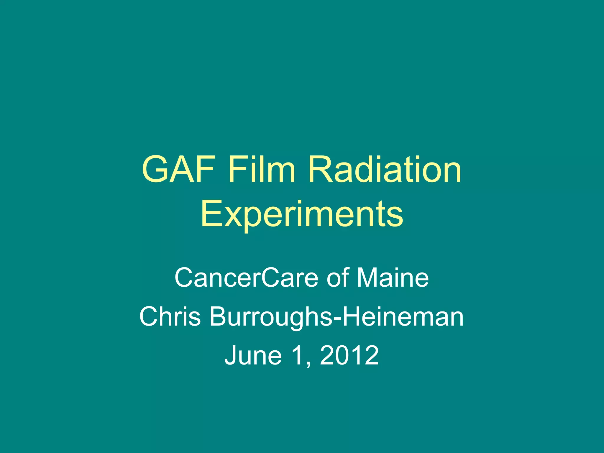 GAF Film Radiation Experiments | PPT