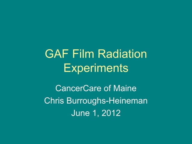 GAF Film Radiation Experiments | PPT | Physics | Science
