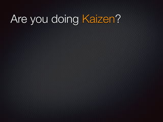 3 Faces of Kaizen | PPT