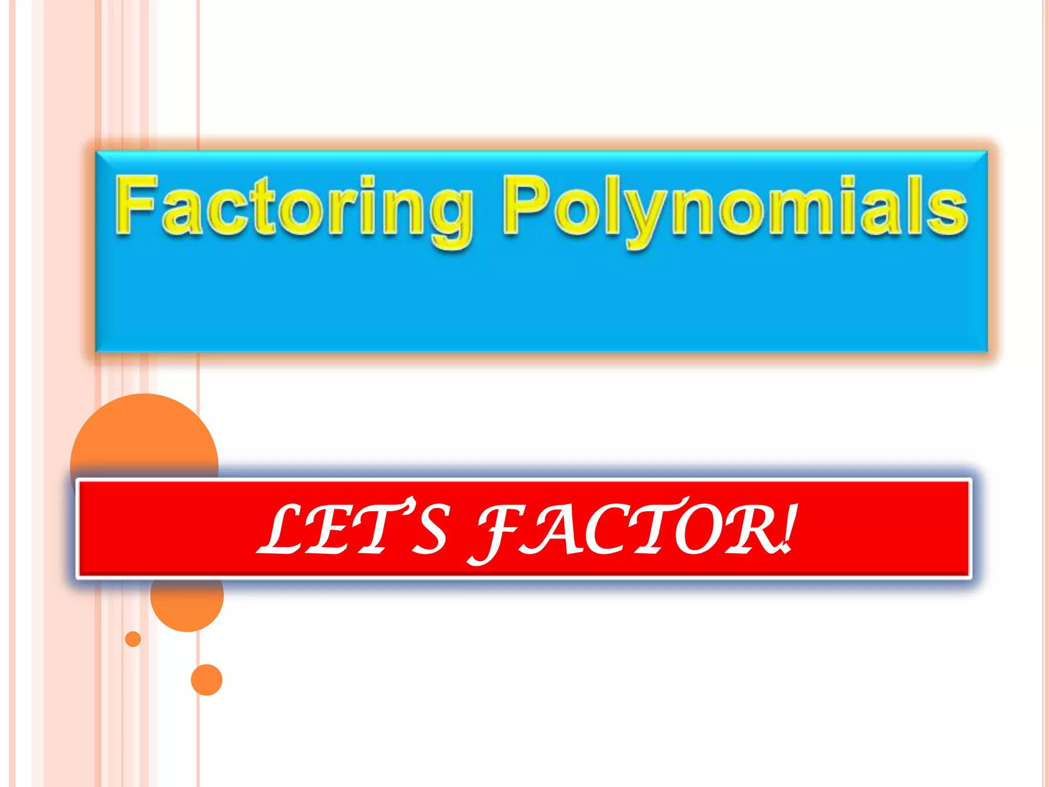 Factoring Polynomials | PPTX