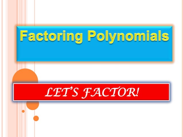 Factoring Polynomials | PPTX