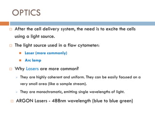 Flow cytometry is a lab test used to analyze characteristics of cells ...