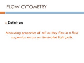 Flow cytometry is a lab test used to analyze characteristics of cells ...
