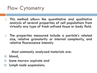Flow cytometry is a lab test used to analyze characteristics of cells ...