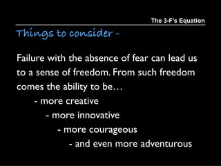 The 3 Fs Equation : Failure - Fear = Freedom | PPT