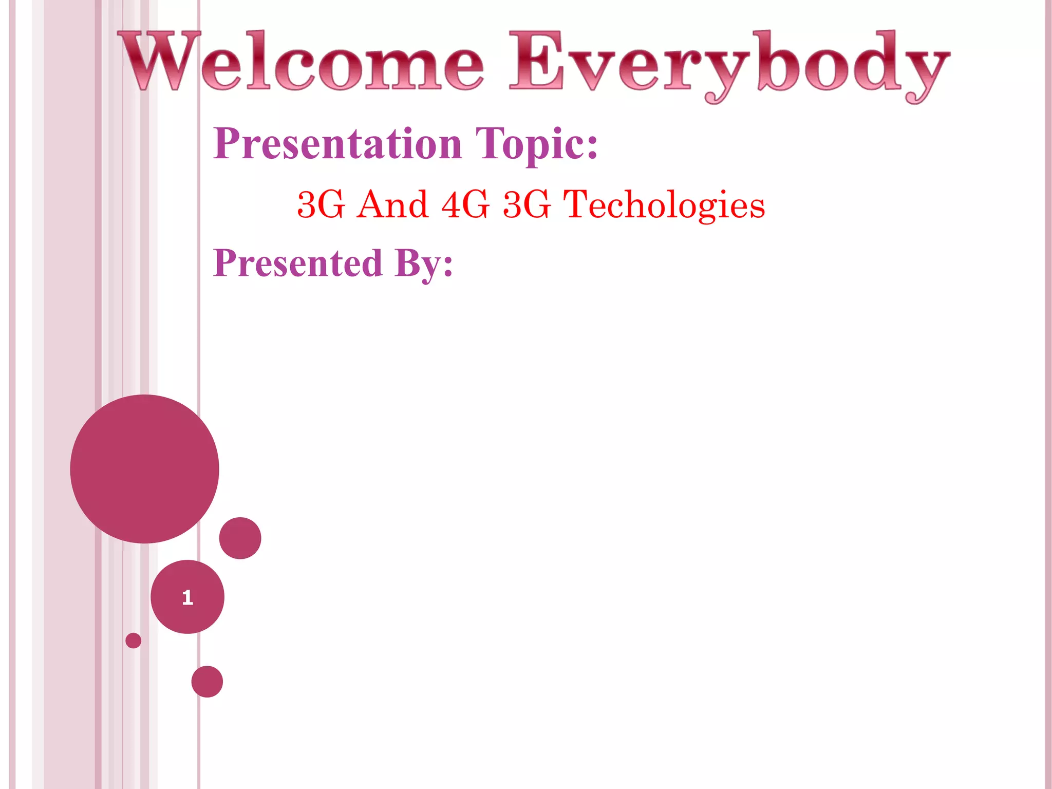 3 g and 4g 3g techologies | PPT