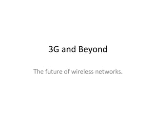 3G and Beyond | PPT
