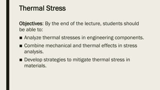 Strength of materials (Thermal stress and strain relationships) | PPTX