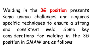 3G POSITION IN SMAW THE 3RD POSITION IN GROOVE | PPTX