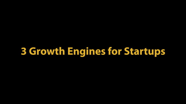 3 Growth Engines for Startups | PDF | Internet | Computing