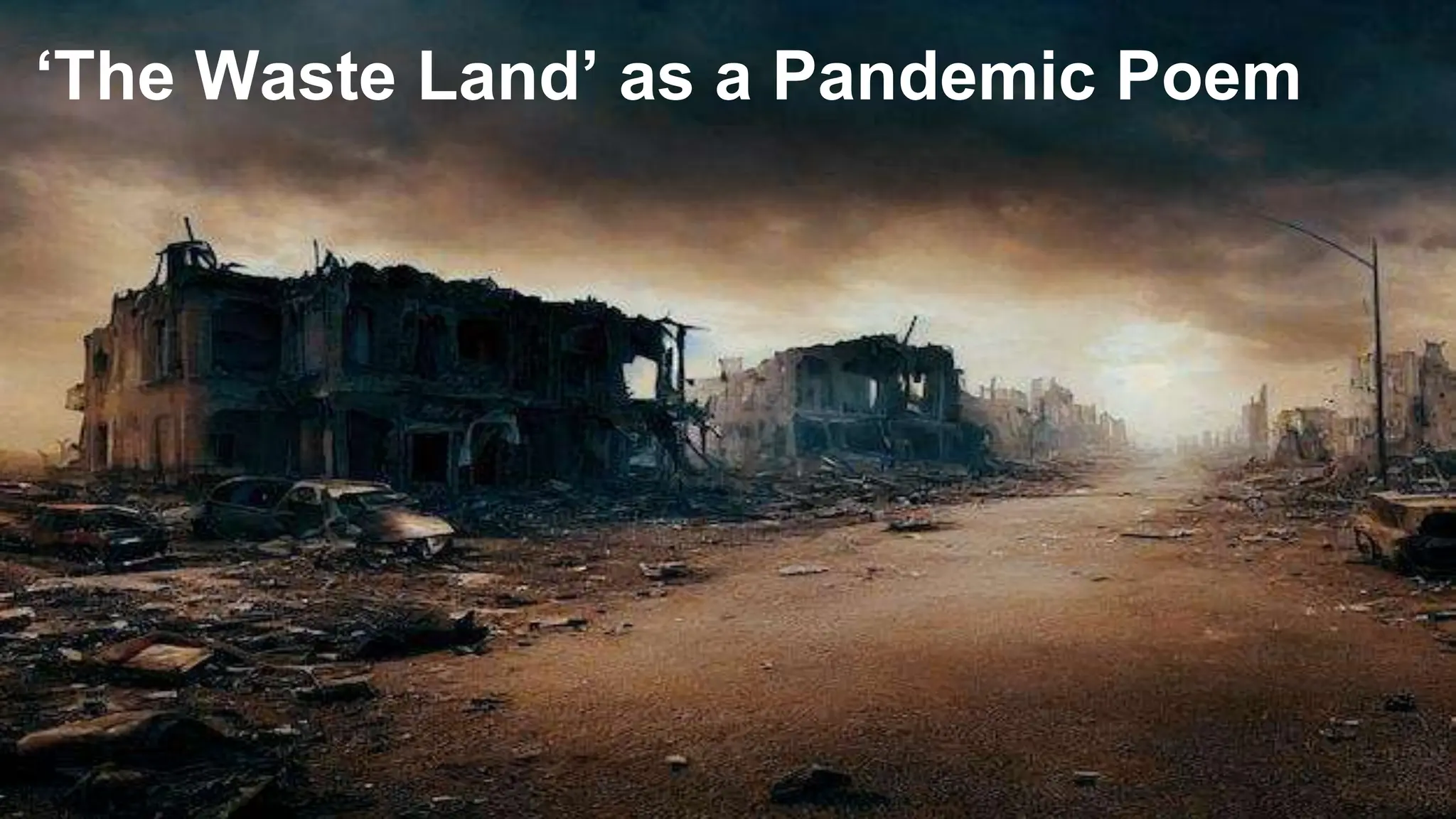 The Waste Land as a Pandemic Poem.. | PPT