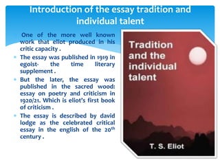 Paper 7 Topic: concept of the tradition and individual talent by T.S ...