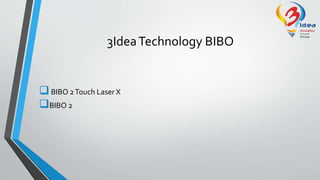 3 idea technology bibo | PPT