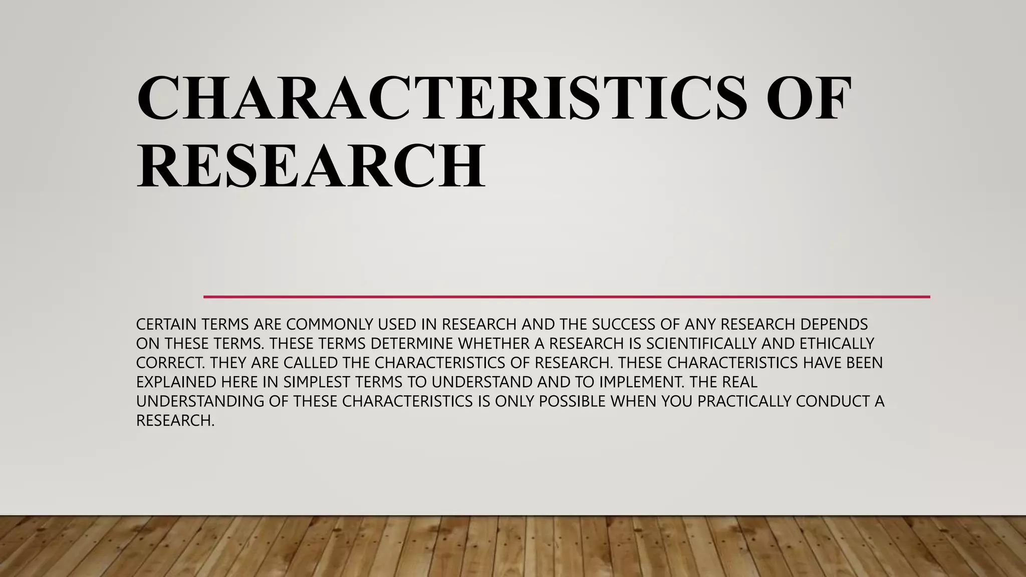 Characteristics of Research | PPTX