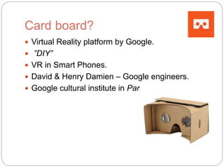 Google Cardboard (DIY) with JUMP - Virtual Reality | PPT