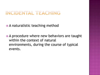 Incidental Teaching and Appropriate Play | PPTX
