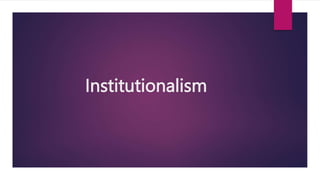 3Institutionalism.pptx