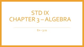 3k. Pedagogy of Mathematics (Part II) - Algebra (Ex 3.11) | PPT