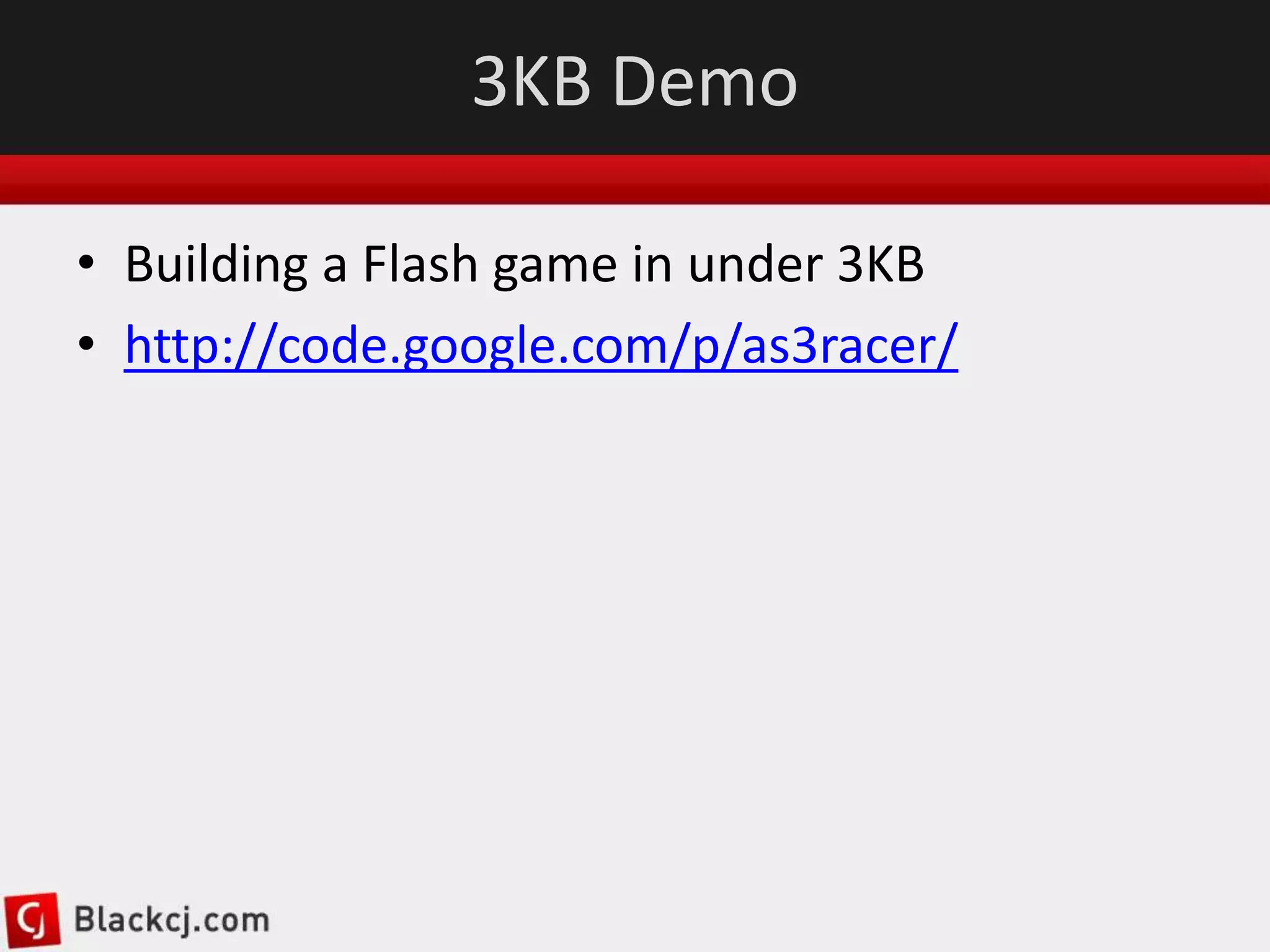 Build a Flash Game in Under 3KB | PPTX