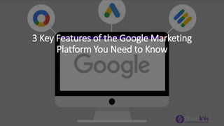 The Google Marketing Platform | PPT