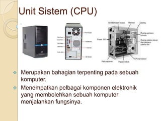 3 komponen unit sistem | PPTX
