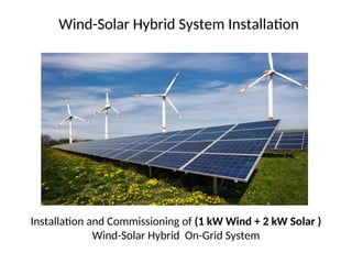 3 kW Wind-Solar Hybrid System Instllation Report.ppt