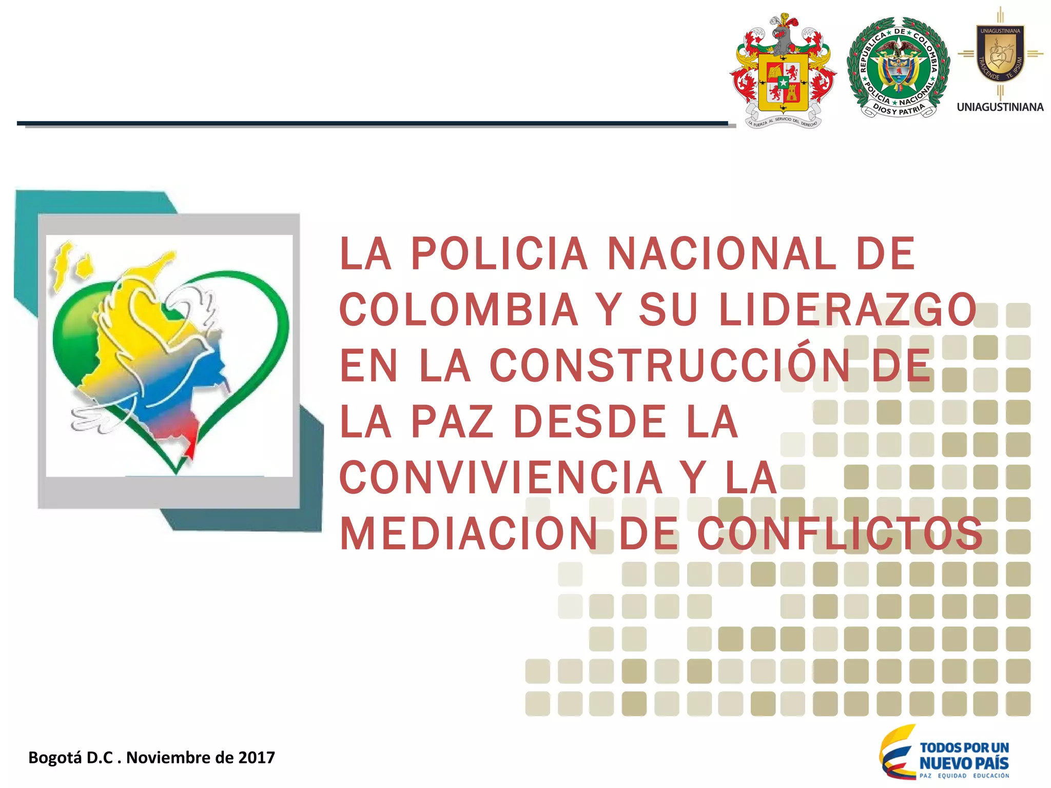 La policía nacional de colombia y su liderazgo en la construcción de la ...
