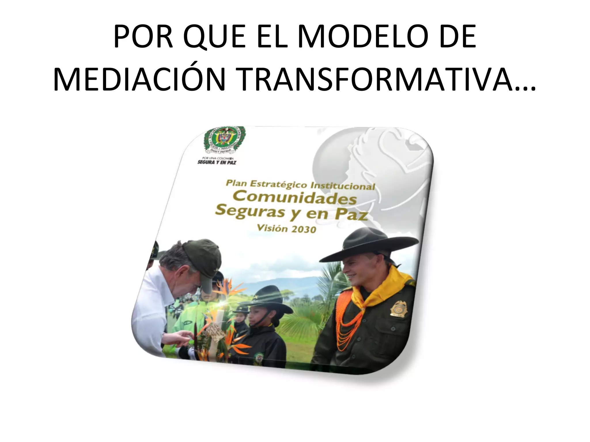 La policía nacional de colombia y su liderazgo en la construcción de la ...