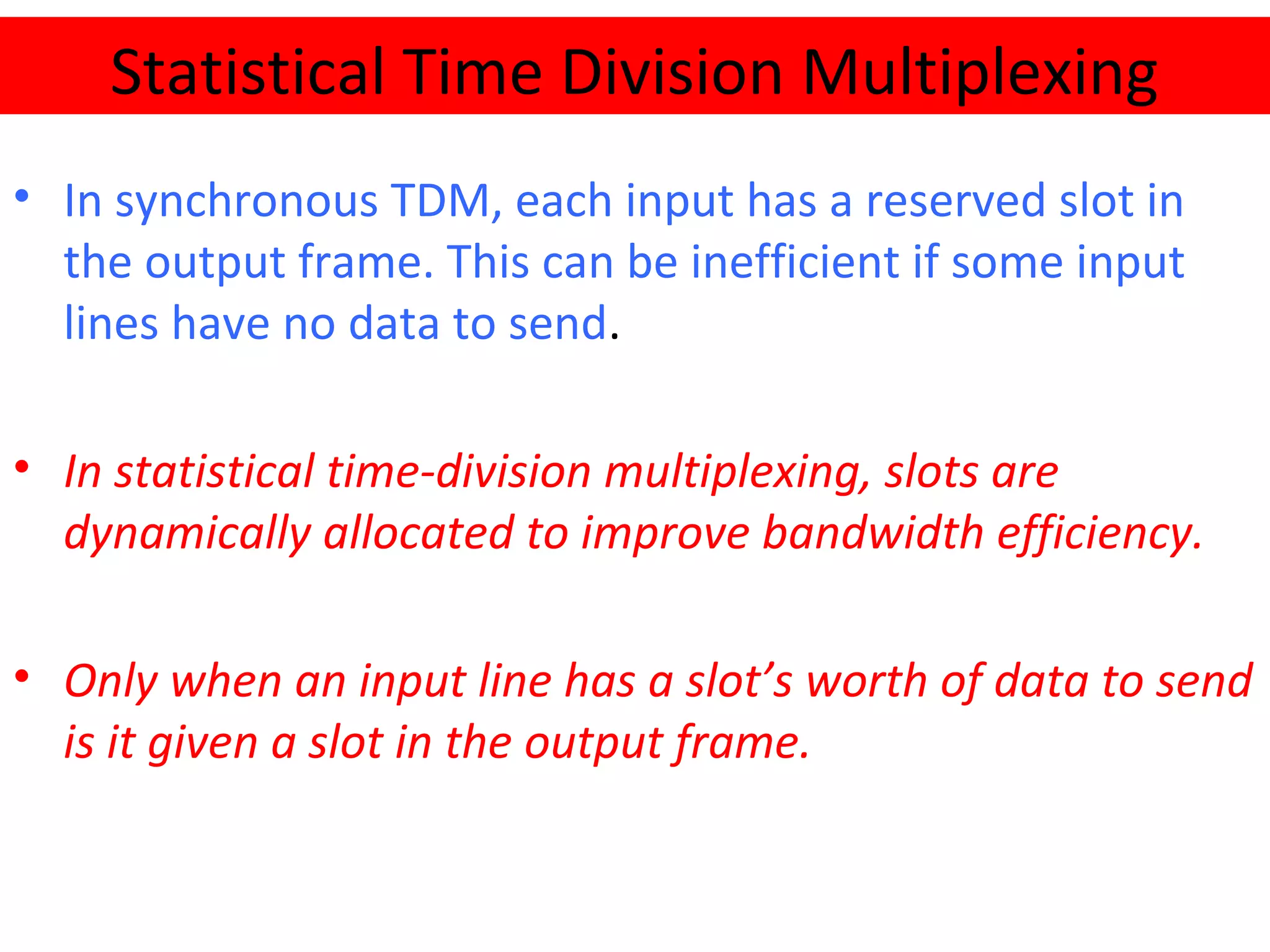 Applications of Time Division multiplexing : statistical TDM | PPT