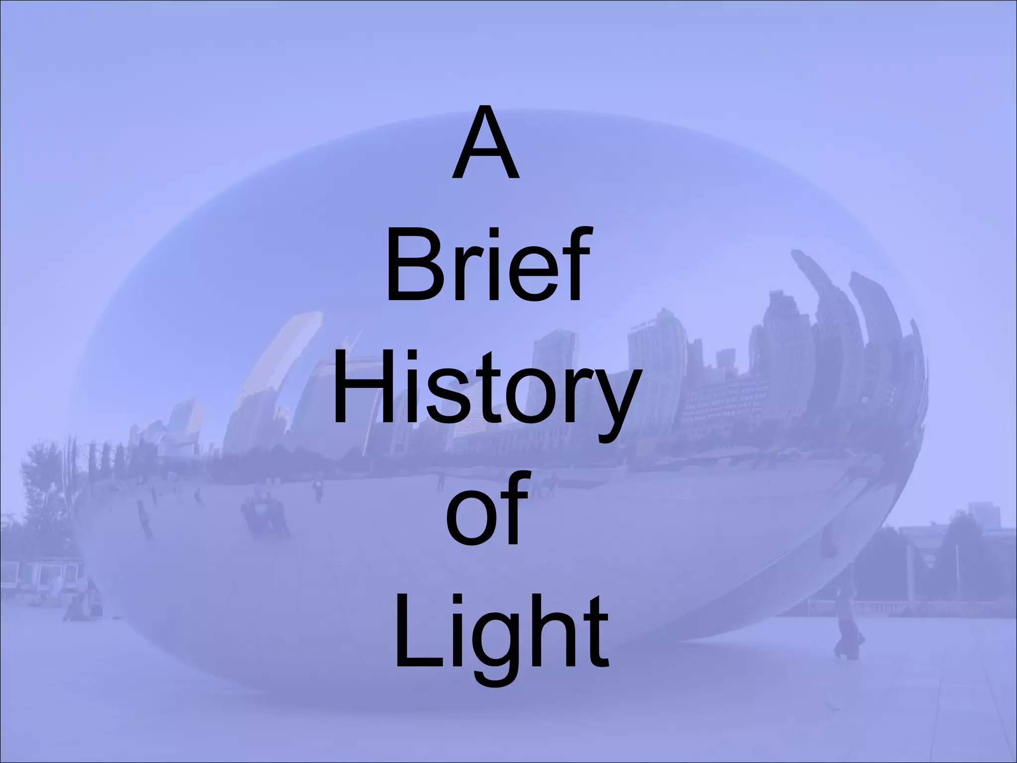 3 light history | PPT