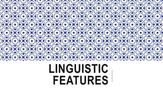 3 Linguistic features | PPTX