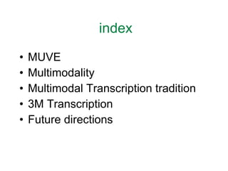Developing a Multimodal Transcription to account for Interaction in 3D Virtual Worlds: the 3M ...