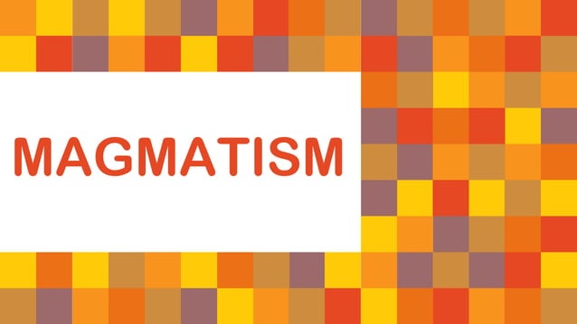 MAGMATISM, PARTIAL MELTING, AND TECTONIC SETTING.pptx | Geology | Science