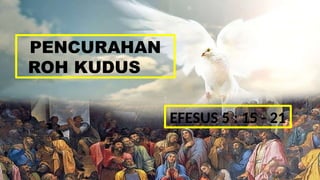 3 MAKNA PENCURAHAN ROH KUDUS 12345678990.pptx