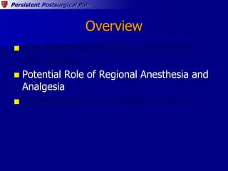 Regional Anesthesia in the Prevention of Persistent Postsurgical Pain ...