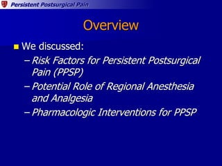 Regional Anesthesia in the Prevention of Persistent Postsurgical Pain | PPT